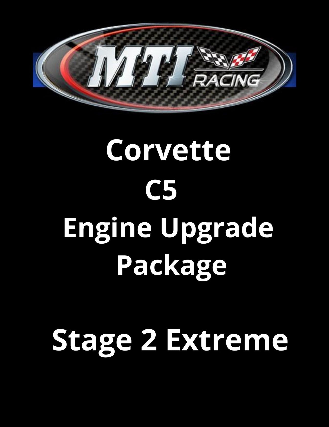 C5 Corvette Engine Upgrade Package Stage 2 Extreme 5.7L – MTI Racing